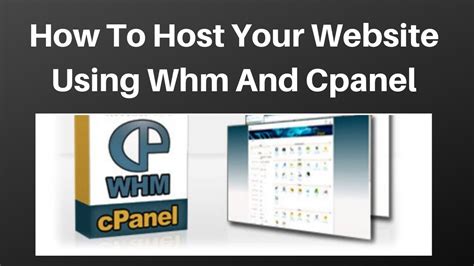 how to host your website using whm and cpanel youtube