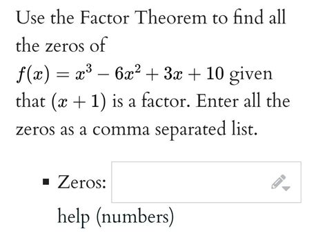 Solved Use The Factor Theorem To Find All The Zeros Of