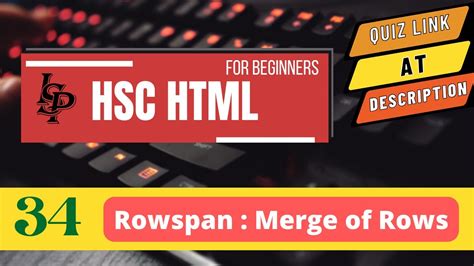 Hsc Html Lecture 34 Rowspan Youtube