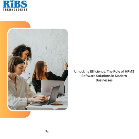 Unlocking Efficiency The Role Of Hrms Software Solutions In Modern Businesses By Ribstech
