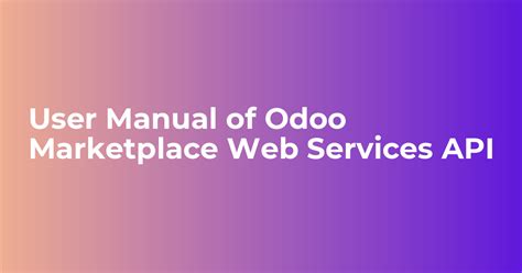 User Manual Of Odoo Marketplace Web Services Api Webkul Blog