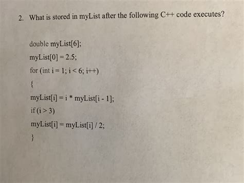 solved what is stored in mylist after the following c code
