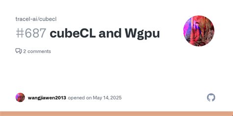 Cubecl And Wgpu · Issue 687 · Tracel Aicubecl · Github