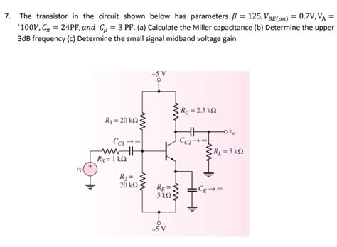 7 the transistor in the circuit shown below has parameters β 125 vbe on