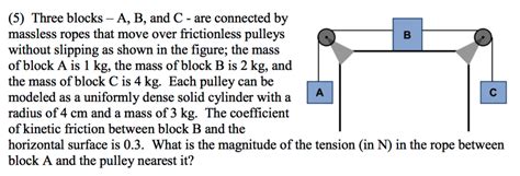 solved three blocks a b and c are connected by
