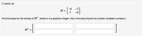 Solved 1 Point Let M Find Formulas For The Entries Of
