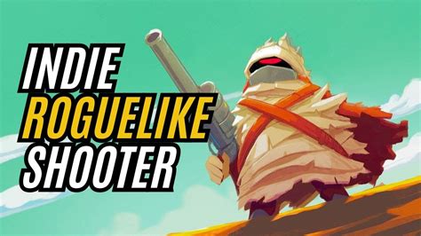 Best Roguelite Roguelike Shooter Of All Time For Action Enthusiasts To Play YouTube