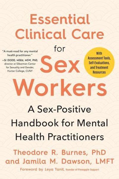 Essential Clinical Care For Sex Workers Von Burnes Theodore R Phd Dawson Jamila M Lmft