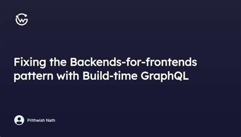 Stefan Avram On Linkedin Fixing The Backends For Frontends Pattern With Build Time Graphql