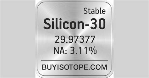 Silicon 30 Silicon 30 Isotope Enriched Silicon 30