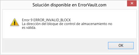 cómo arreglar error 9 error invalid block la dirección del bloque