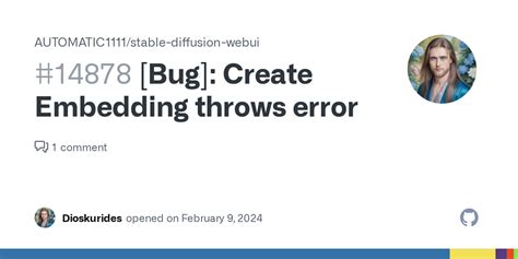 Bug Create Embedding Throws Error · Issue 14878 · Automatic1111