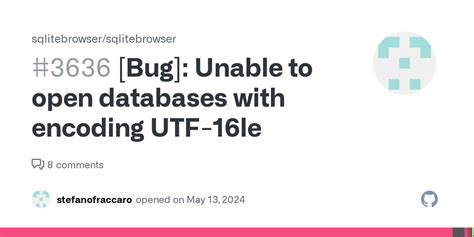 Bug Unable To Open Databases With Encoding Utf 16le · Issue 3636 · Sqlitebrowser