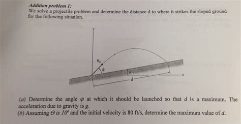 Solved Addition Problem We Solve A Projectile Problem And Chegg