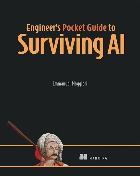 Manning Publications Co On Linkedin Engineers Pocket Guide To Surviving Ai