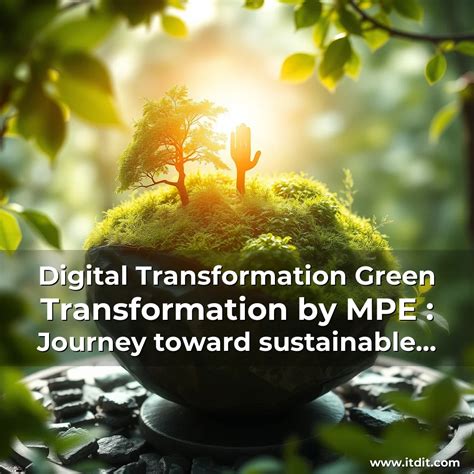 Digital Transformation Green Transformation By Mpe Journey Toward