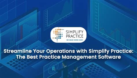 Streamline Your Operations With Simplify Practice The Best Practice