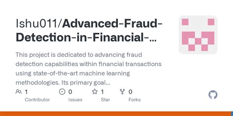 github ishu011 advanced fraud detection in financial transactions