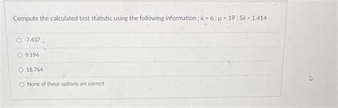 Solved Compute The Calculated Test Statistic Using The Chegg Com