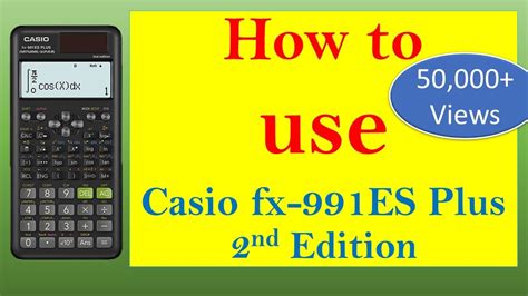 How To Use Casio Fx 991es Plus 2nd Edition [sat Act Psat Engineering