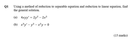 Solved Q1 Using A Method Of Reduction To Separable Equation