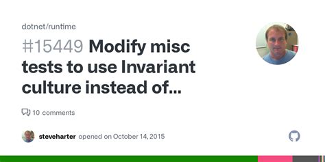Modify Misc Tests To Use Invariant Culture Instead Of Current Culture · Issue 15449 · Dotnet