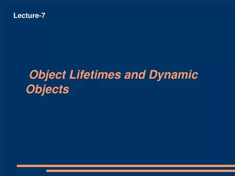 Ppt Object Lifetimes And Dynamic Objects Powerpoint Presentation Free Download Id9613192