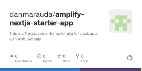 Github Danmaraudaamplify Nextjs Starter App This Is A Nextjs Starter For Building A