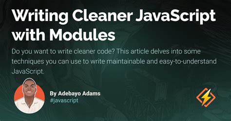 Writing Cleaner Javascript With Modules Honeybadger Developer Blog