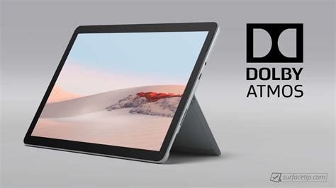 Does Surface Go 2 Support Dolby Atmos SurfaceTip