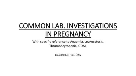 Common Lab Investigations In Pregnancy With Reference To Anaemia Leukocytosis Thrombocytopenia