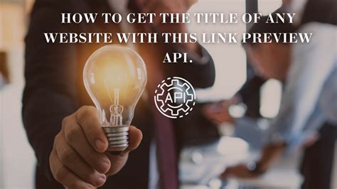 How To Get The Title Of Any Website With This Link Preview Api By