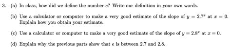 Solved 3 A In Class How Did We Define The Number E Chegg Com