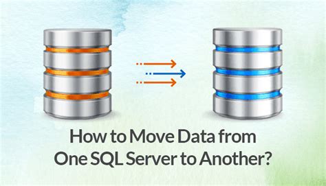 How To Move Data From One Sql Server To Another