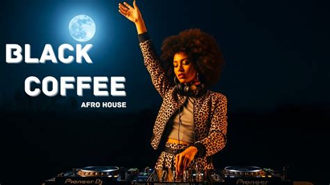 Black Coffee Style Afro House 2026 Deep Club Mix Youtube