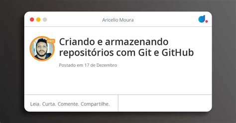 Criando E Armazenando Repositórios Com Git E Github