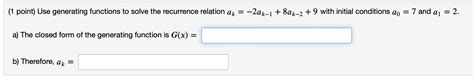solved 1 point use generating functions to solve the