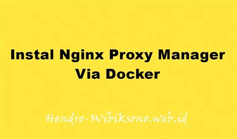Instal Nginx Proxy Manager Via Docker