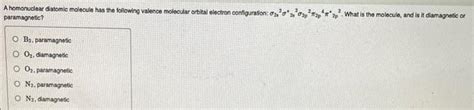 Solved A Homonuclear Diatomic Molecule Has The Following Solved A Homonuclear Diatomic Molecule Has The Following