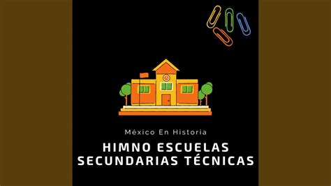 México En Historia Himno Escuelas Secundarias Técnicas Accords Chordify