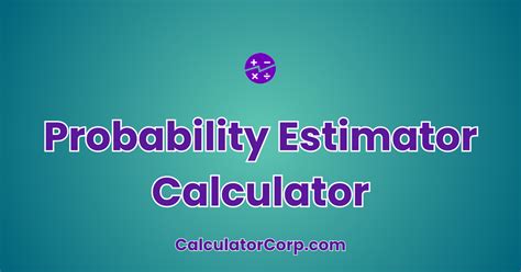 Probability Estimator Calculate Likelihood Of An Event