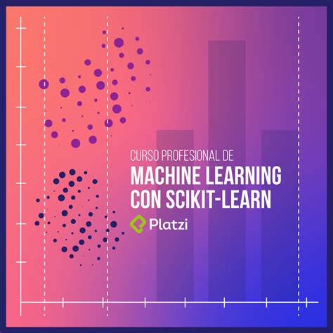 Curso Profesional De Machine Learning Con Scikit Learn