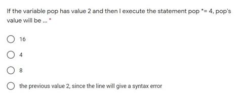 Solved If The Variable Pop Has Value And Then I Execute Chegg Com