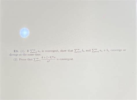 Solved E If Sum N Infty A N Is Chegg Com