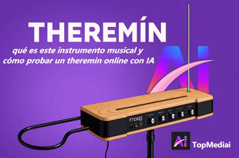 Theremín Qué Es Y Cómo Probar Un Theremin Online Con Ia