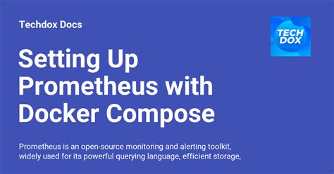 Setting Up Prometheus With Docker Compose Techdox Docs