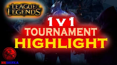 League Of Legends 1v1 Tournament Highlights Youtube