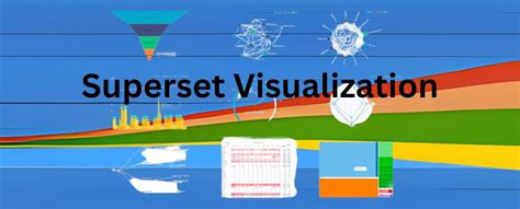 Exploring Superset Visualization Unleashing Data Insights