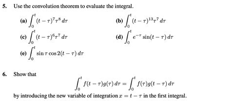 Solved Use The Convolution Theorem To Evaluate The Chegg