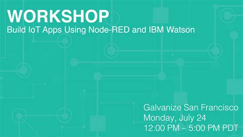 Learn How To Build Iot Apps With Node Red Watson Ai Services In This Hands On Workshop Max Katz